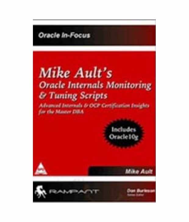 Oracle Internals Monitoring And Tuning Scripts Buy Oracle Internals Monitoring And Tuning Scripts
