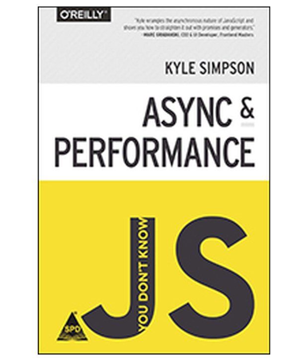 Async & Performance (You Don'T Know Js): Buy Async & Performance (You ... Async & Performance (You Don'T Know Js): Buy Async & Performance (You ...