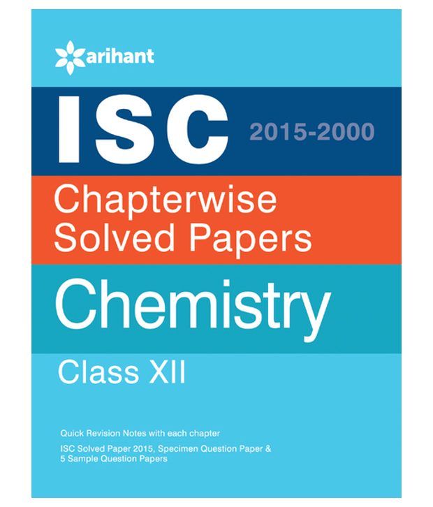 ISC Chapterwise Solved Papers Chemistry Class 12th Paperback English ... ISC Chapterwise Solved Papers Chemistry Class 12th Paperback English ...