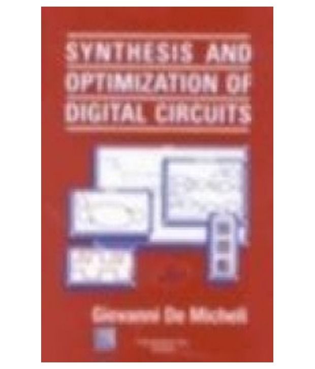 Synthesis And Optimization Of Digital Circuits: Buy Synthesis And ... Synthesis And Optimization Of Digital Circuits: Buy Synthesis And ...