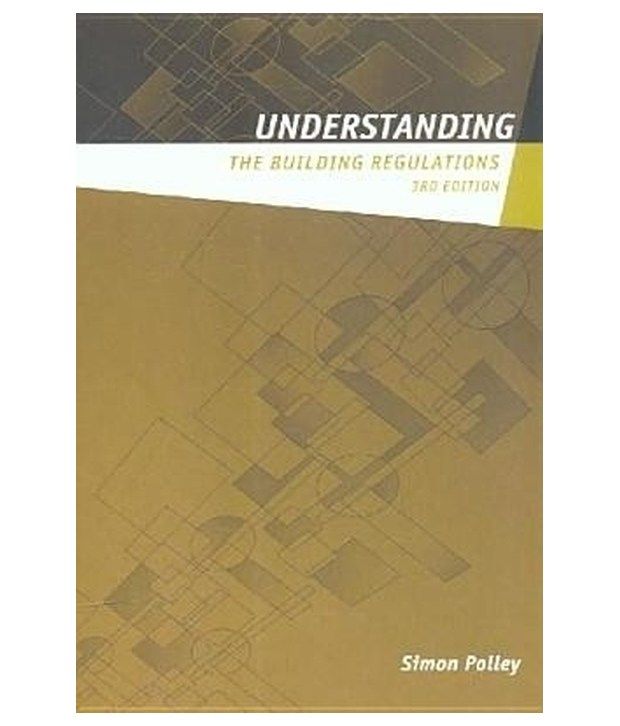 Understanding The Building Regulations 3Rd Edition: Buy Understanding ... Understanding The Building Regulations 3Rd Edition: Buy Understanding ...