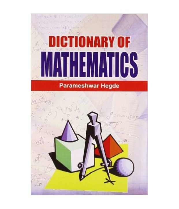 Dictionary Of Mathematics Buy Dictionary Of Mathematics Online At Low