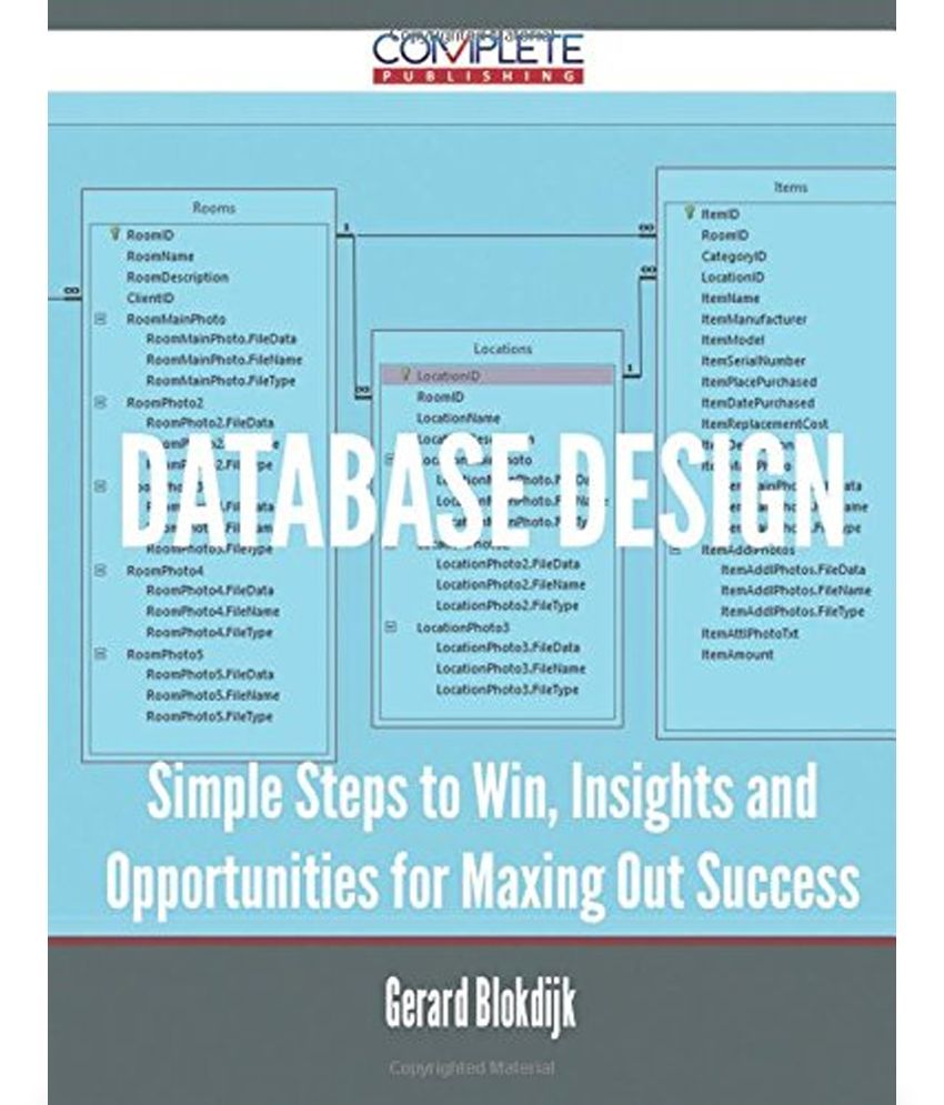 Database Design - Simple Steps to Win, Insights and Opportunities for ...