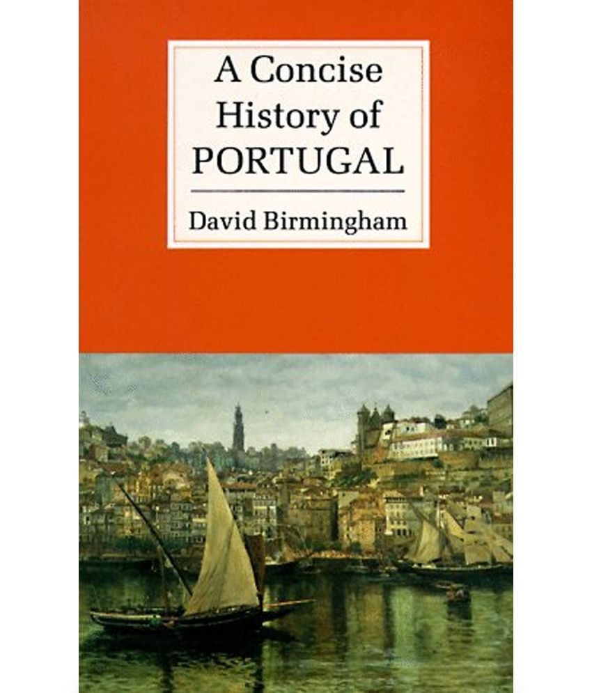 Concise History of Portugal: Buy Concise History of Portugal Online at ... Concise History of Portugal: Buy Concise History of Portugal Online at ...
