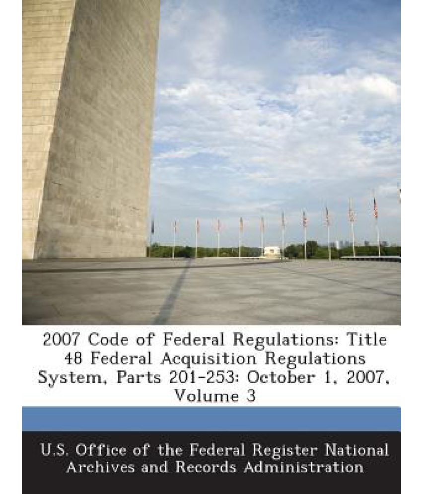 2007 Code of Federal Regulations: Title 48 Federal Acquisition ...