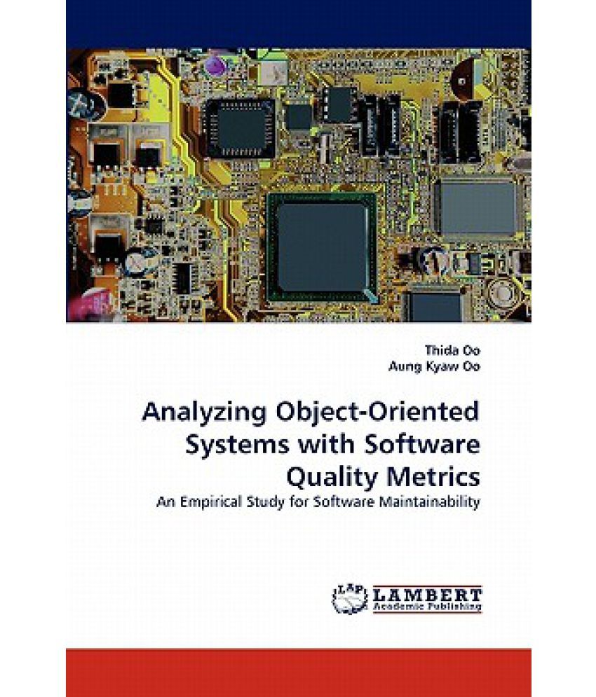 Analyzing Object Oriented Systems With Software Quality Metrics Buy