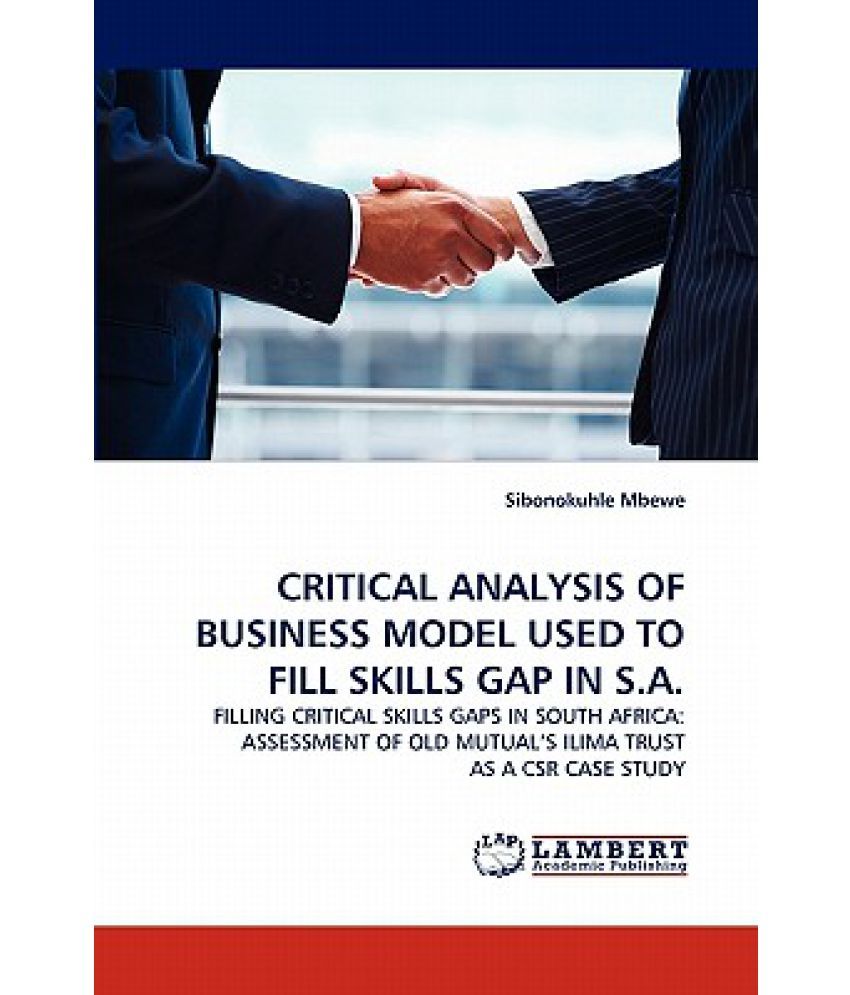 Critical Analysis Of Business Model Used To Fill Skills Gap In S A