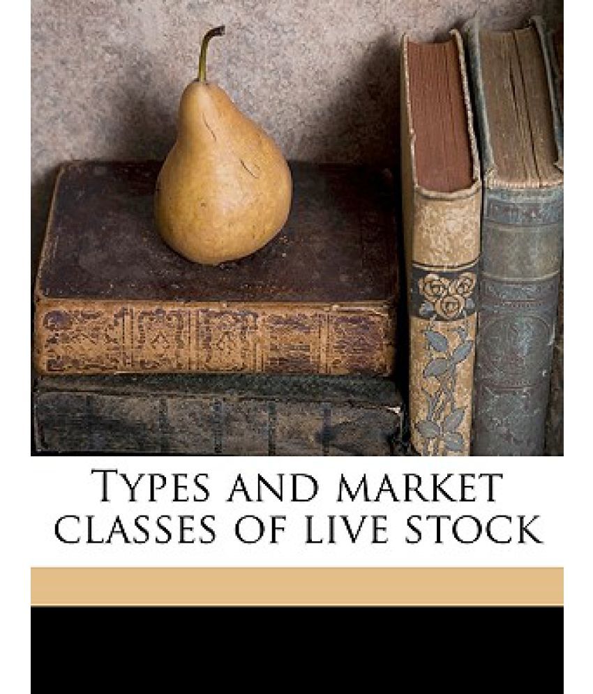 Types and Market Classes of Live Stock: Buy Types and Market Classes of ...