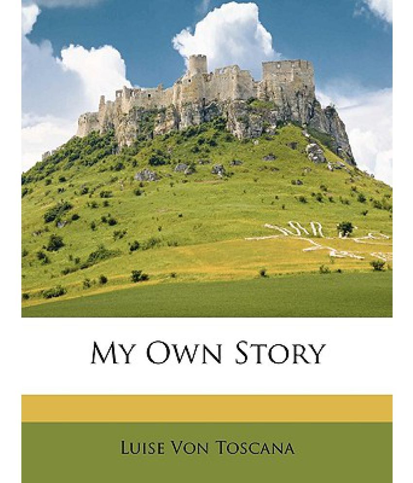 My Own Story Buy My Own Story Online At Low Price In India On Snapdeal