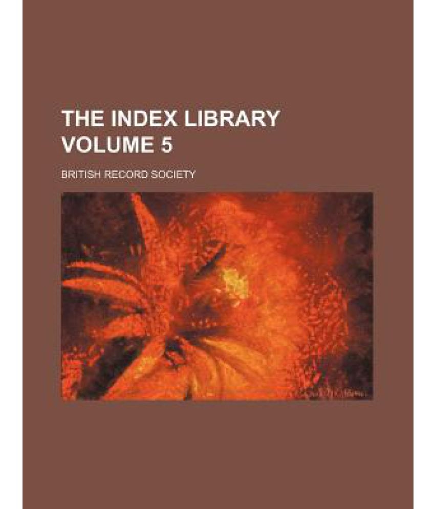 The Index Library Volume 5: Buy The Index Library Volume 5 Online at ...