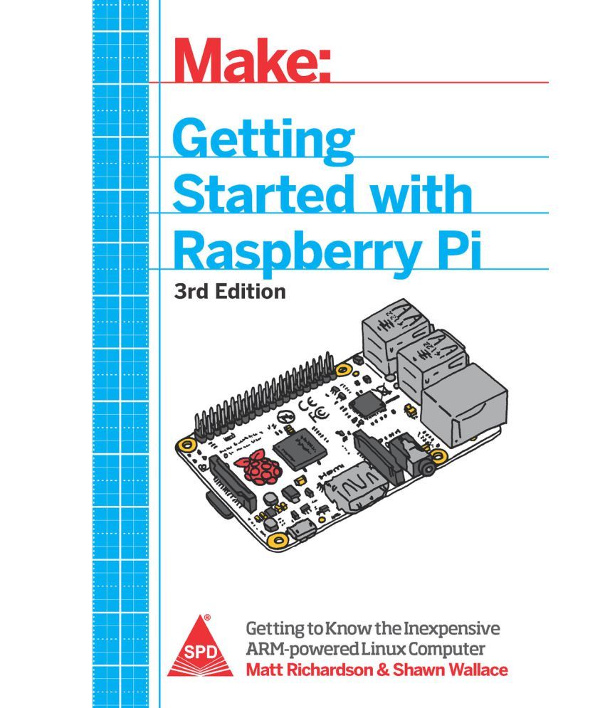 Make Getting Started With Raspberry Pi 3rd Edition Buy Make Getting