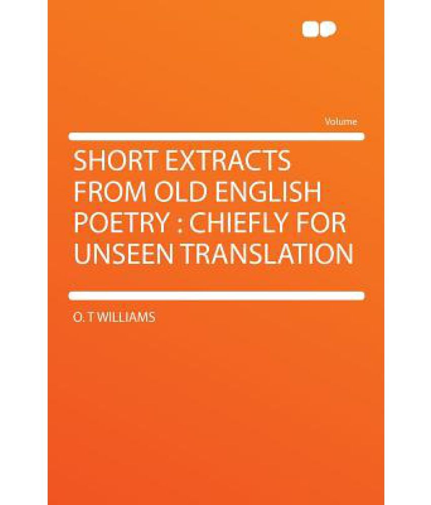 Short Extracts from Old English Poetry: Chiefly for Unseen Translation ...