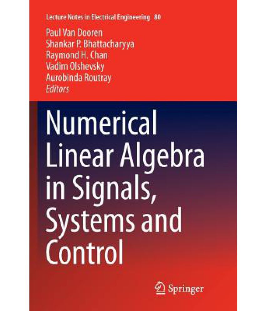 Numerical Linear Algebra in Signals, Systems and Control: Buy Numerical ...