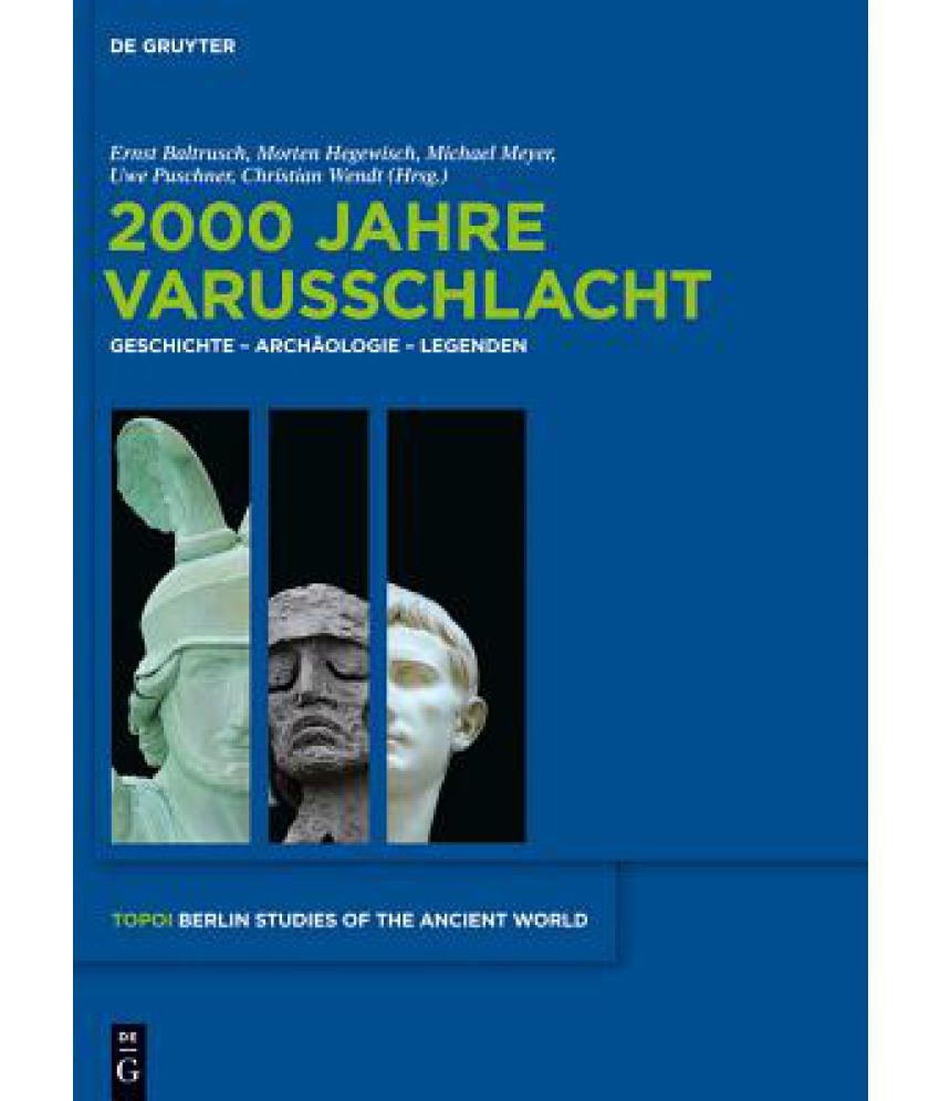 2000 Jahre Varusschlacht: Geschichte - Archaologie - Legenden: Buy 2000 ... 2000 Jahre Varusschlacht: Geschichte - Archaologie - Legenden: Buy 2000 ...