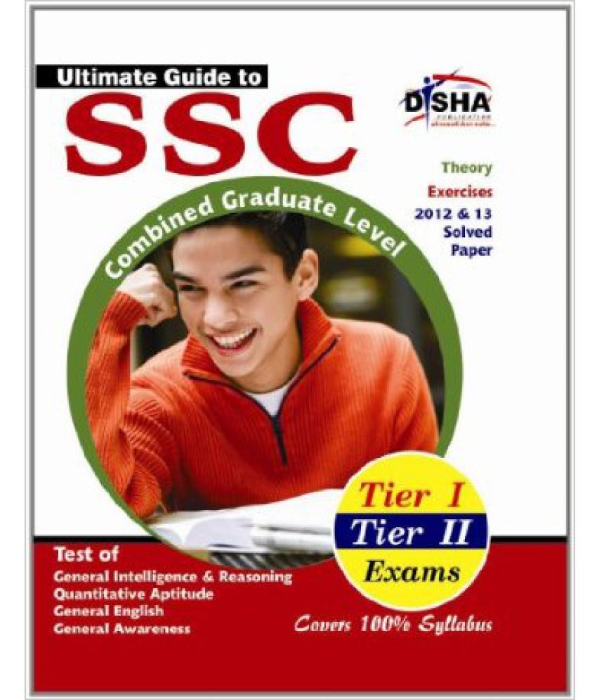 Ultimate Guide To Ssc Combined Graduate Level Tier 1 And 2 Exams