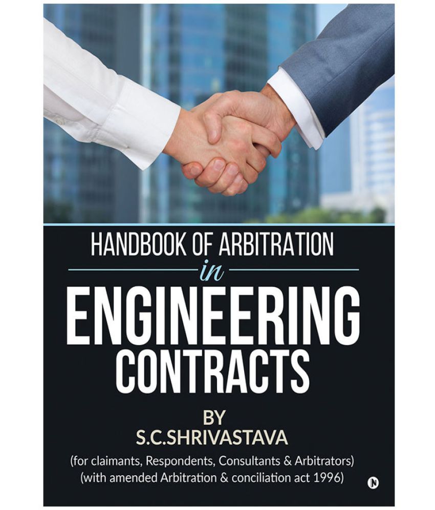 Handbook Of Arbitration In Engineering Contracts : For Claimants ...
