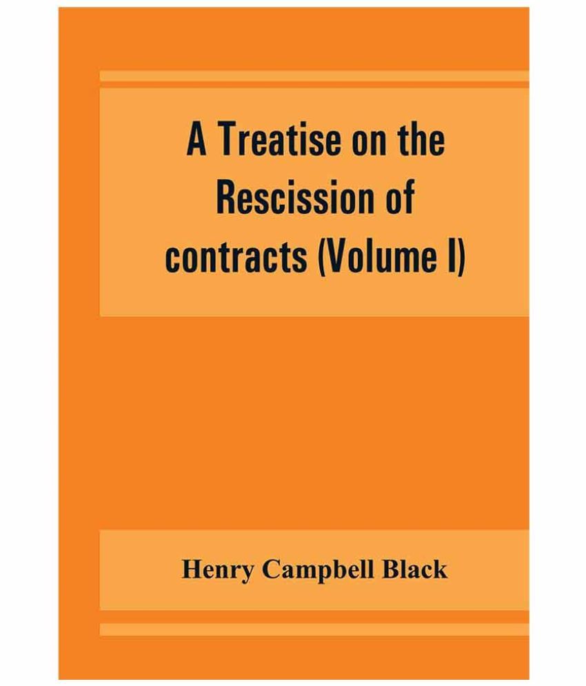 a-treatise-on-the-rescission-of-contracts-and-cancellation-of-written
