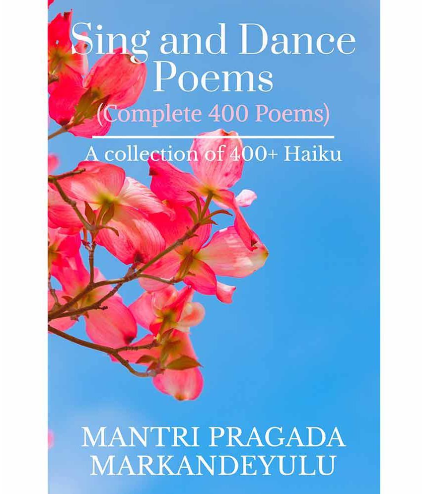 SING AND DANCE POEMS (Complete 400 Haiku Poems): Buy SING AND DANCE ...