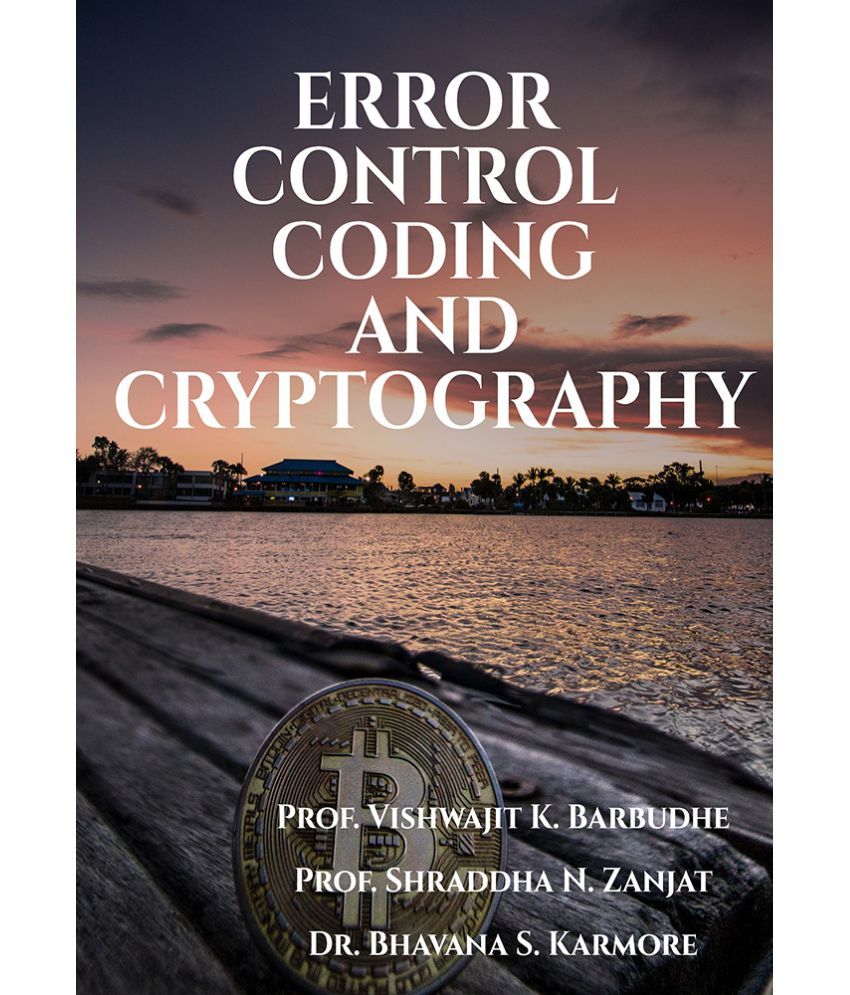 ERROR CONTROL CODING AND CRYPTOGRAPHY Buy ERROR CONTROL CODING AND 